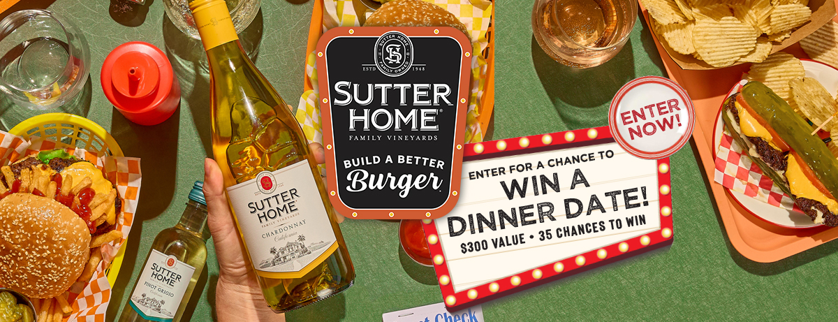 2025 Sutter Home Dinner Date Sweepstakes